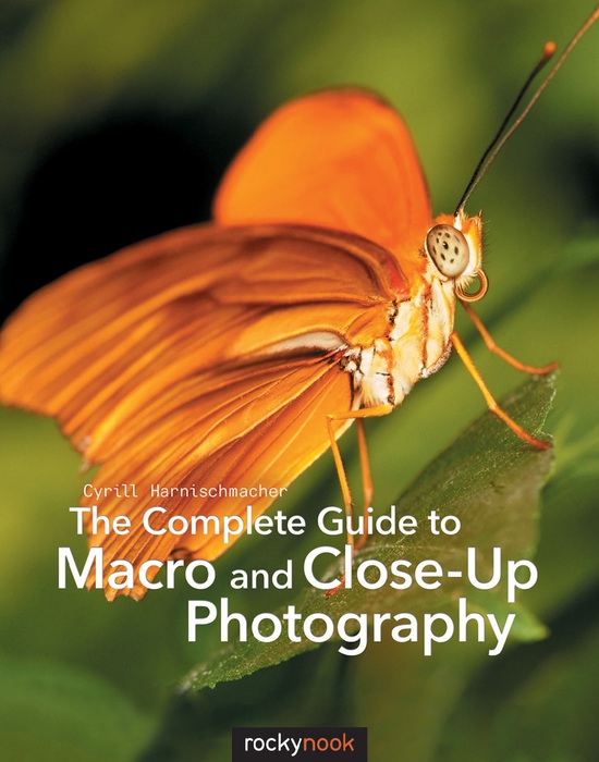 Read "The Complete Guide to Macro and Close-Up Photography" and boost ...